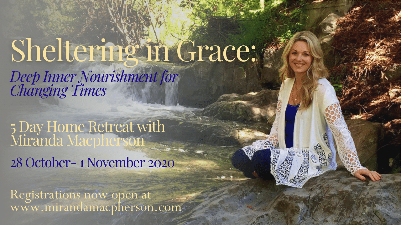 Sheltering in Grace Home Retreat (October 2020) - Miranda Macpherson